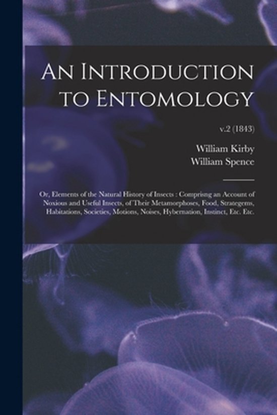 An Introduction to Entomology, William 1783-1860 Spence | 9781015133198 ...