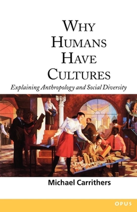 Why Humans Have Cultures, Michael Carrithers | 9780192892119 | Boeken | bol