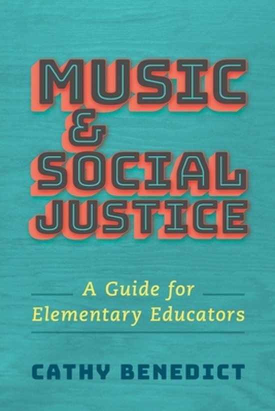 Music and Social Justice, Cathy Benedict | 9780190062132 | Boeken | bol
