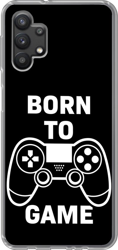 Samsung Galaxy A32 5G hoesje - Gamen - Quotes - Controller - Born to ...