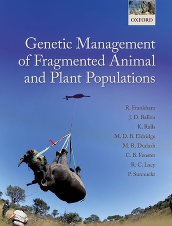 Genetic Management of Fragmented Animal and Plant Populations | 9780198783398 |... | bol.com