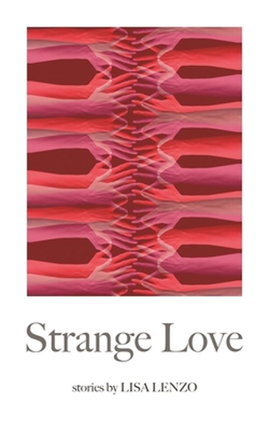 Strange Love | 9780814340172 | Lisa Lenzo | Boeken | bol.com