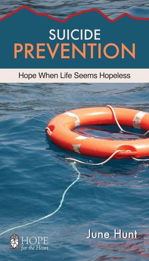 Suicide Prevention (June Hunt Hope for the Heart) (ebook), June Hunt ...