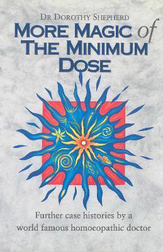 More Magic Of The Minimum Dose, Dr Dorothy Shepherd | 9780852072998 ...