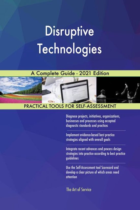 Disruptive Technologies A Complete Guide - 2021 Edition (ebook), Gerardus Blokdyk |... | bol