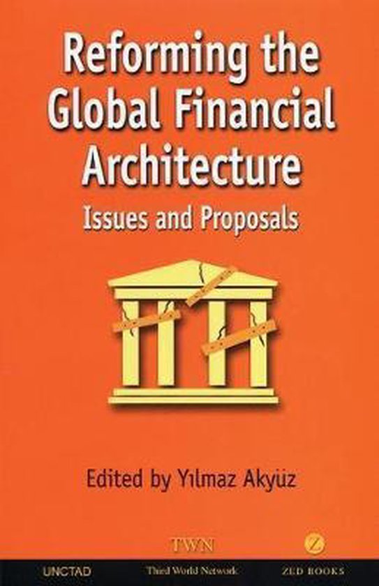 Reforming the Global Financial Architecture, Akyüz, Yilmaz | 9781842771556 | Boeken | bol.com