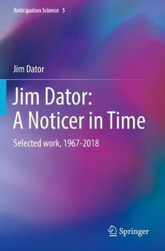 Jim Dator A Noticer in Time, Jim Dator | 9783030173890 | Boeken | bol.com