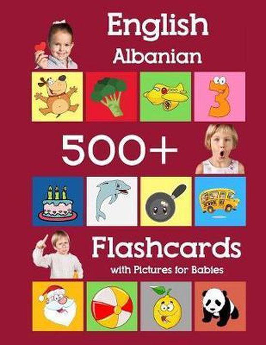 English Albanian 500 Flashcards with Pictures for Babies: Learning ...