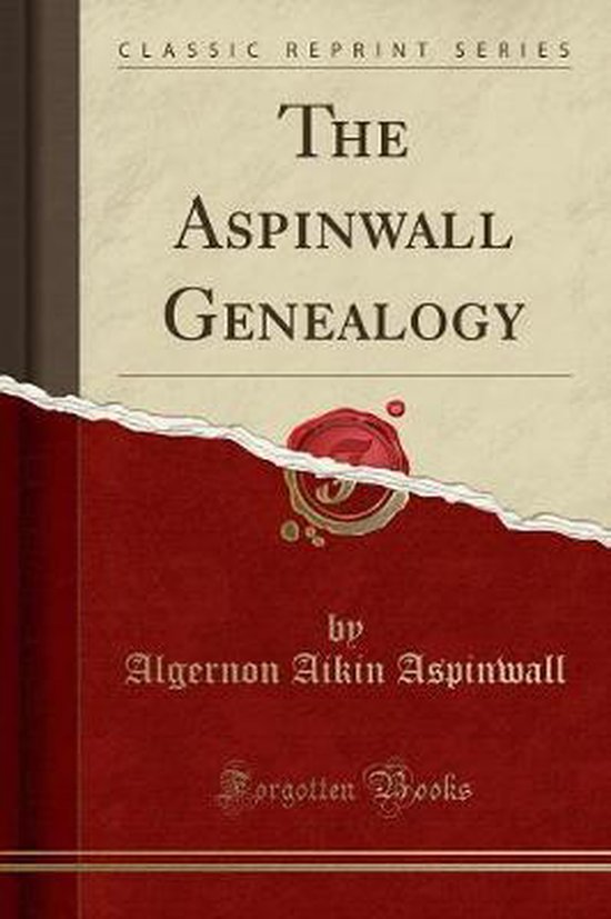 The Aspinwall Genealogy (Classic Reprint) | 9781332102280 | Algernon ...