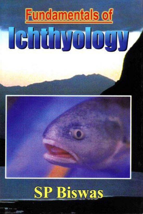 Fundamentals Of Ichthyology (ebook), S.P. Biswas | 9789389660937 ...