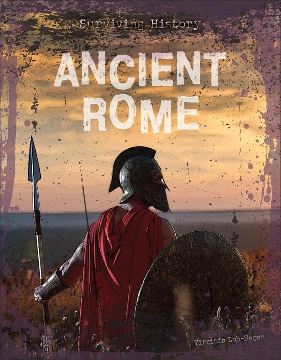 Surviving History - Ancient Rome (ebook), Virginia Loh-Hagan ...