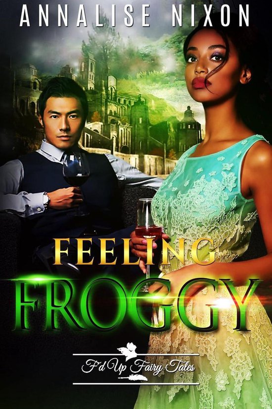 F'd Up Fairy Tales - Feeling Froggy (ebook), Annalise Nixon ...