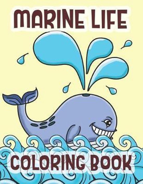 Marine Life Coloring Book: Sea Life And Animals Of The Deep Ocean, C. R ...
