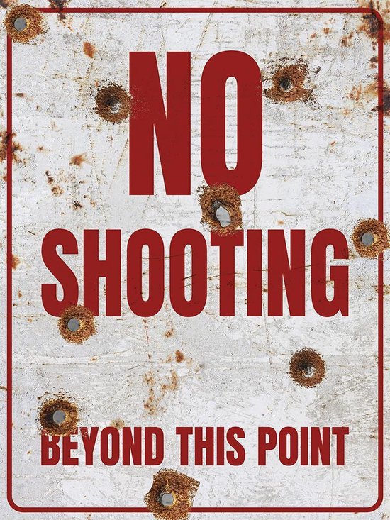 Signs-USA - No Shooting - bullets - Wandbord - 33 x 44 cm | bol.com