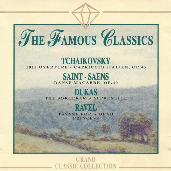 The famous classics: Tchaikovsky/Saint-Saens/Dukas/Ravel, 1-CD VARIOUS ...