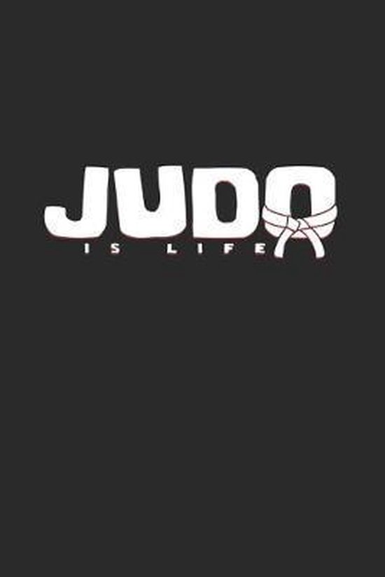 Judo is life, Judo Notebooks | 9781695209145 | Boeken | bol.com