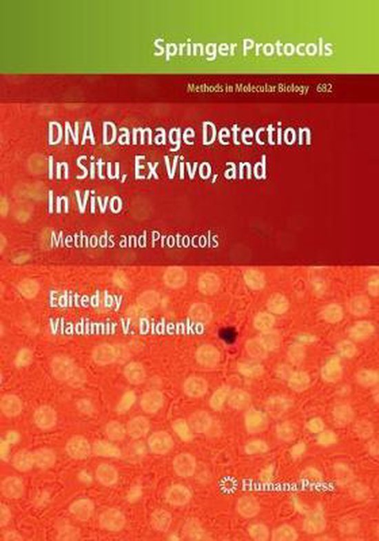 Methods in Molecular Biology- DNA Damage Detection In Situ, Ex Vivo ...