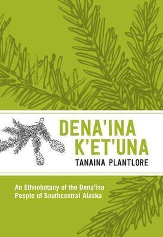 Plantlore/Dena'ina K'Et'una, Priscilla Russel Kari | 9781602234048 | Boeken | bol.com