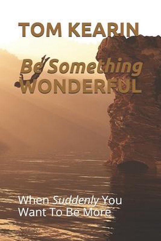 Be Something Wonderful, Tom Kearin | 9781650481395 | Boeken | bol