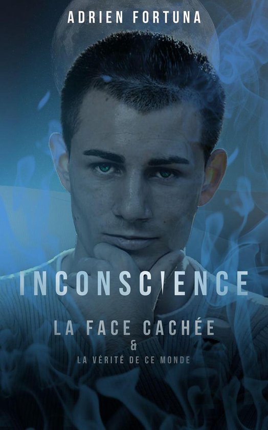 Inconscience (ebook), Adrien Fortuna | 1230004141433 | Boeken | bol.com