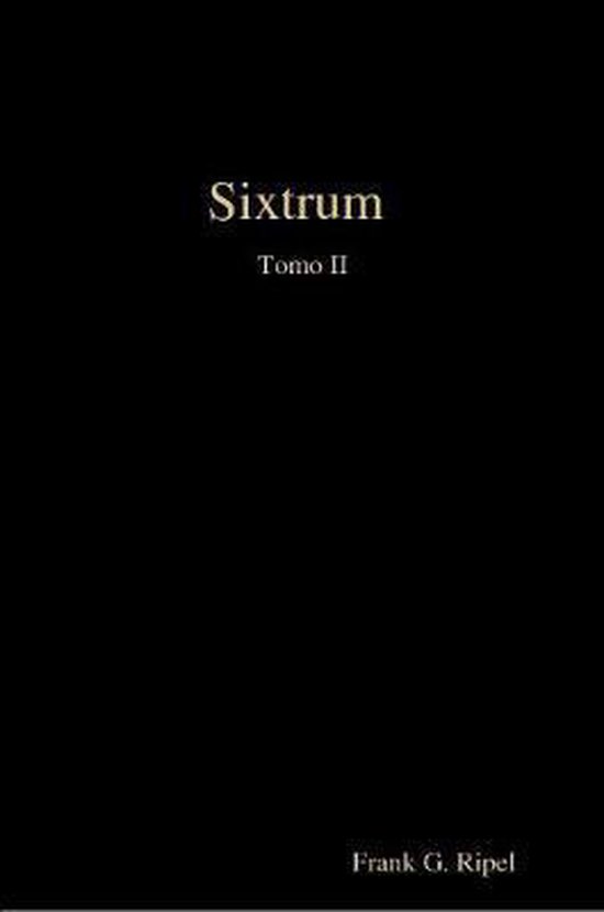 Sixtrum Tomo II, Frank G. Ripel | 9780244797966 | Boeken | bol.com