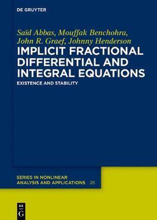 Implicit Fractional Differential and Integral Equations | 9783110553130 | Saïd Abbas |... | bol.com