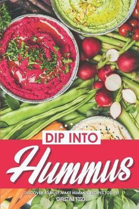 Dip into Hummus, Christina Tosch | 9781080500062 | Boeken | bol