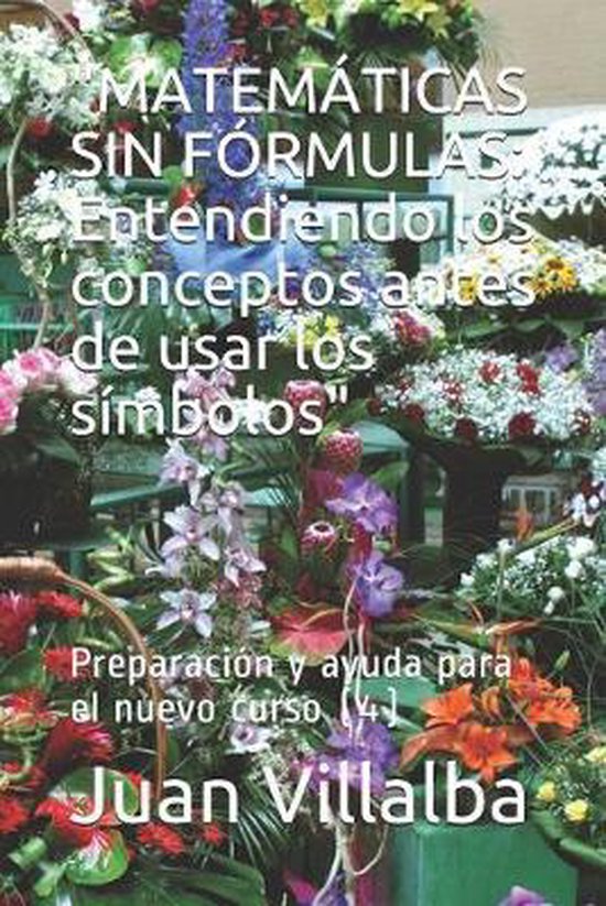 ''matem ticas Sin F rmulas: Entendiendo los conceptos antes de usar los ... ''matem ticas Sin F rmulas: Entendiendo los conceptos antes de usar los ...