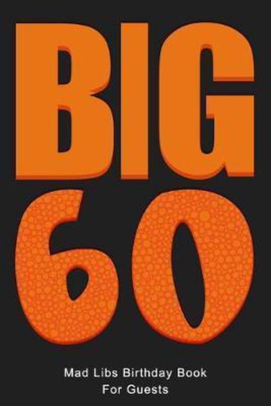 BIG 60 Mad Libs Birthday Book For Guests Bonnavida Birthday Mad Libs big-60-mad-libs-birthday-book-for-guests-bonnavida-birthday-mad-libs