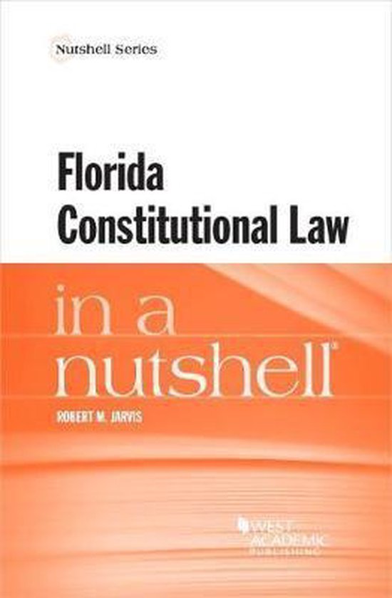 Nutshell Series- Florida Constitutional Law in a Nutshell ...