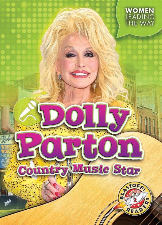 Women Leading the Way - Dolly Parton: Country Music Star (ebook), Kate ...