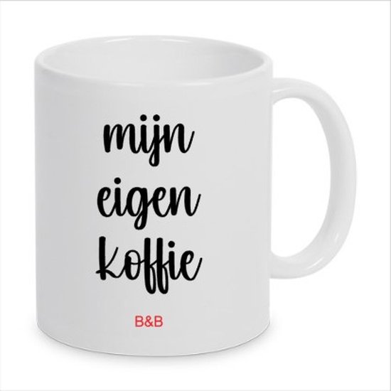 Bedrukte mok met tekst: Mijn eigen koffie, Bedrukte mok, Beker, Koffie mok, Mok met... | bol