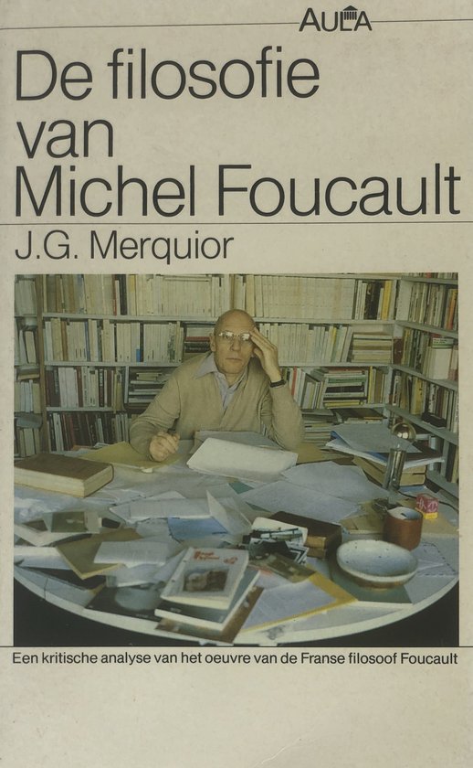 De filosofie van Michel Foucault, J.G. Merquior | 9789027419927 ...