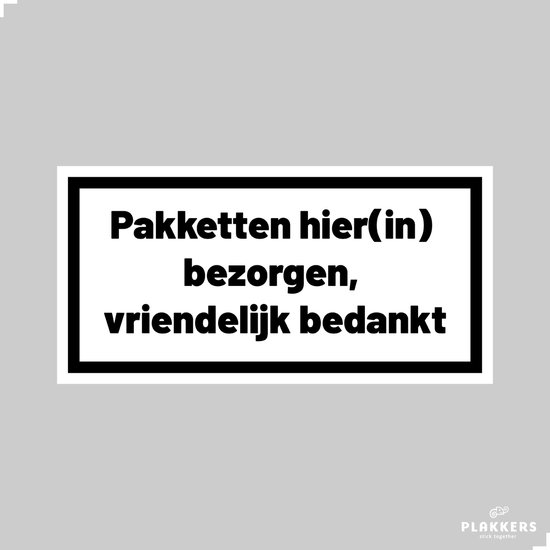 Sticker pakketten hier(in) bezorgen a.u.b. - 20cm breed 10cm hoog - UV ...