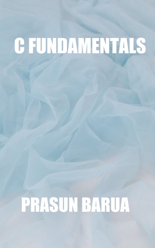 C Fundamentals (ebook), Prasun Barua | 1230006514259 | Boeken | bol