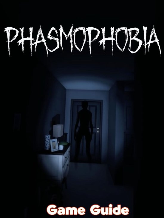 Phasmophobia Guide & Walkthrough (ebook), Emily J. Ramsey | 1230006040956 | Boeken | bol