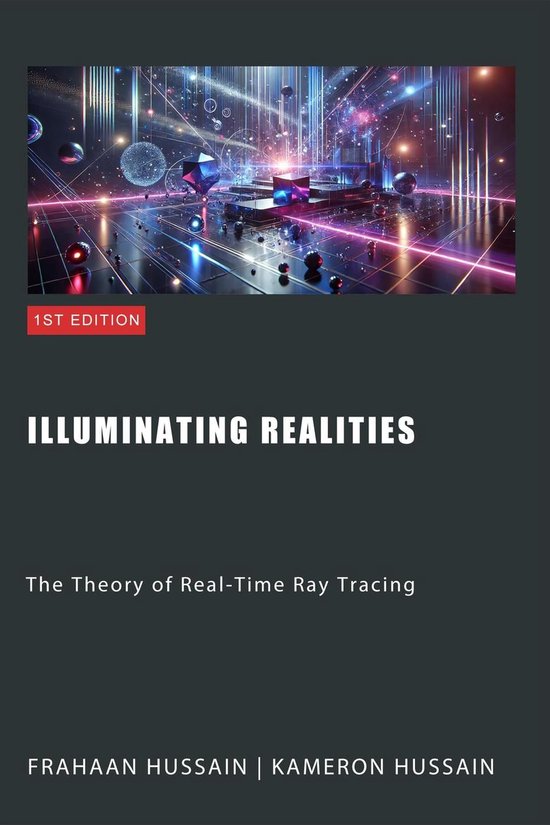 Illuminating Realities: The Theory of Real-Time Ray Tracing (ebook ...