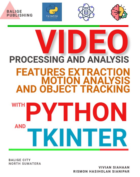 VIDEO PROCESSING AND ANALYSIS: FEATURES EXTRACTION, MOTION ANALYSIS ...