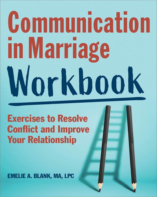 Communication in Marriage Workbook (ebook), Emelie A. Blank MA, LPC ...