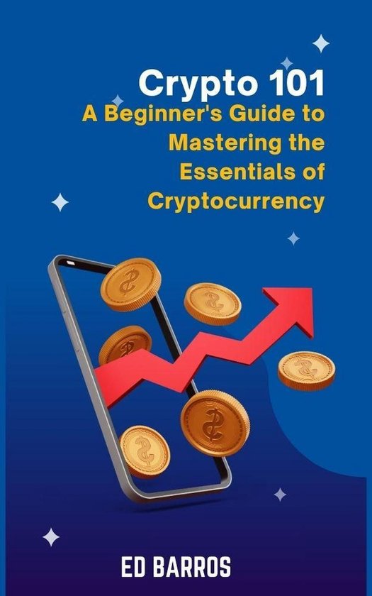 Crypto 101 (ebook), Ed Barros | 9798227643452 | Boeken | bol