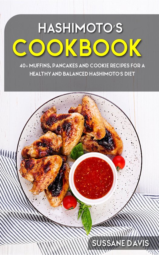 Hashimoto’s Cookbook 1 - Hashimoto’s Cookbook (ebook), Sussane Davis | 6610000478408 |... | bol
