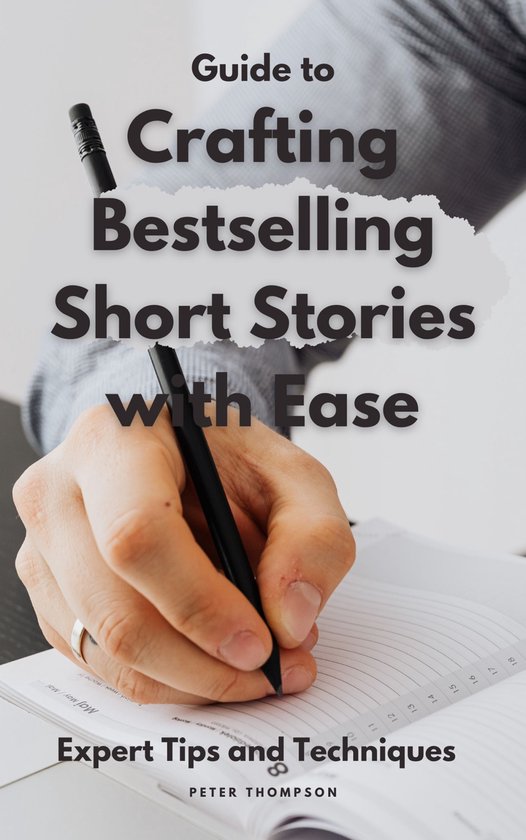 Guide to Crafting Bestselling Short Stories with Ease (ebook), Peter ...