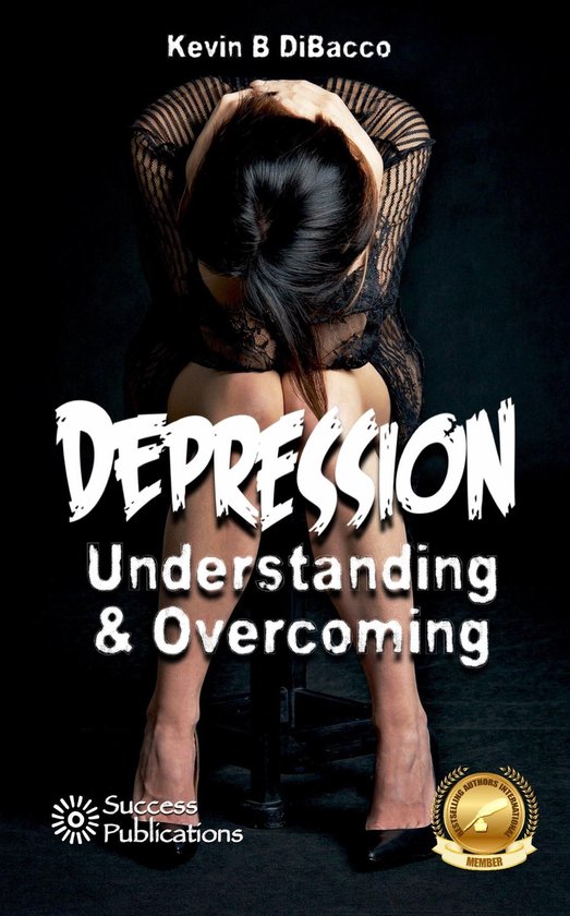 Understanding & Overcoming Depression (ebook), Kevin B DiBacco | 9783719392390 | Boeken | bol