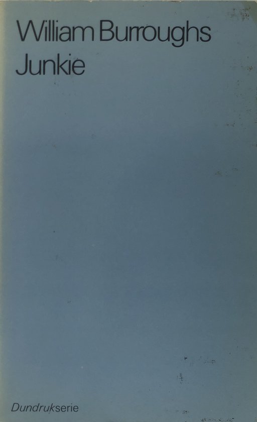 Junkie, William S. Burroughs | 9789064530029 | Boeken | bol