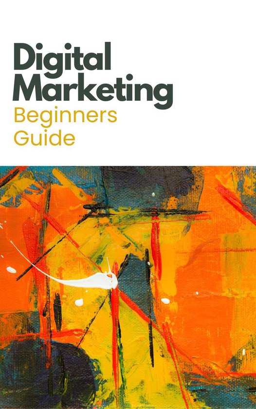 Digital Marketing Beginners Guide (ebook), Mrigendra Bharti | 9798227126191 | Boeken | bol