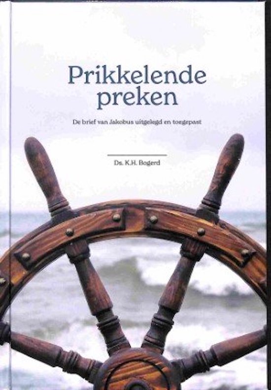 Prikkelende preken, Ds. K.H. Bogerd | 9789463351263 | Boeken | bol