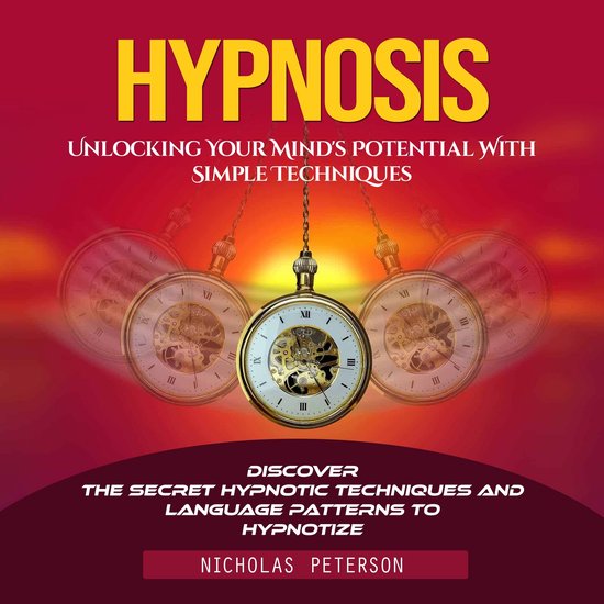 Hypnosis: Unlocking Your Mind's Potential With Simple Techniques (Discover the Secret... | bol
