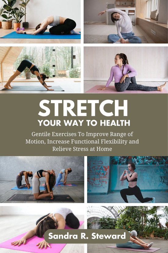 Stretch Your Way To Health (ebook), Sandra R. Steward | 1230006398002 ...