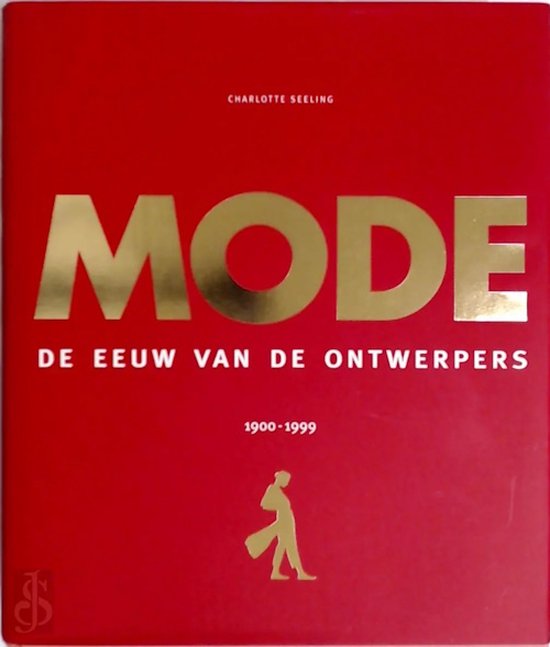 Mode - De eeuw van de ontwerpers 1900-1999, Elke Doelman ...