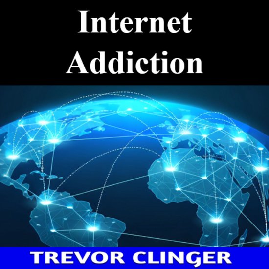 Internet Addiction, Trevor Clinger | 9798882339233 | Boeken | bol